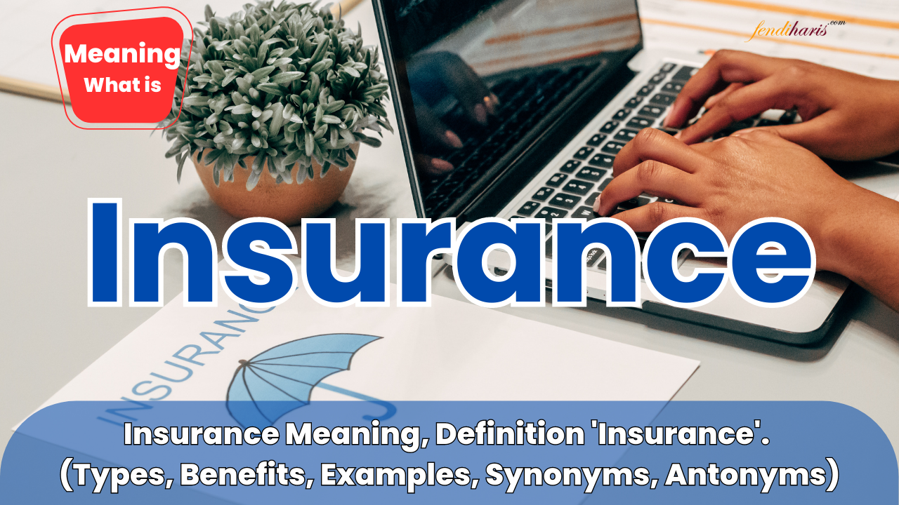 Insurance Meaning Definition What Is Insurance Insurance Meaning Definition What Is Insurance